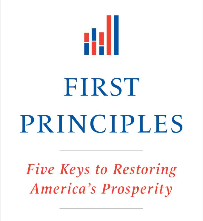 First Principles: Five Keys to Restoring America's Prosperity | Hoover ...