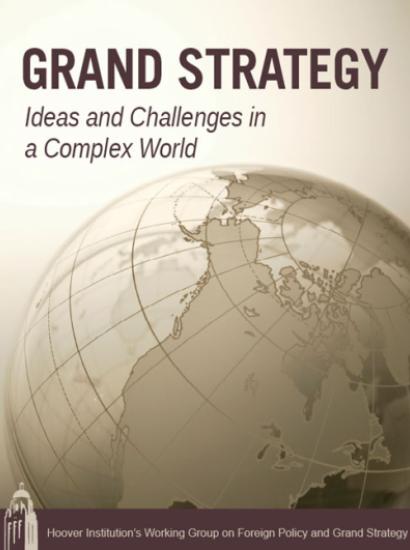 Complexity and the Misguided Search for Grand Strategy | Hoover ...