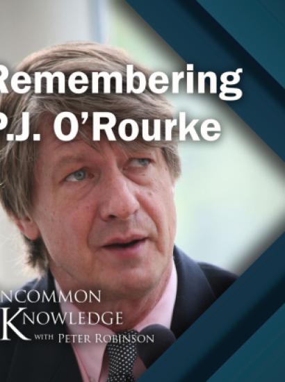 Remembering P.J. O’Rourke: A Conversation With Rob Long And Peter ...