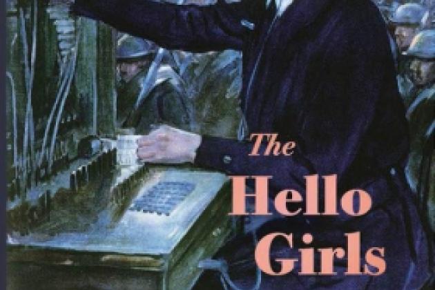 The Hello Girls | Hoover Institution The Hello Girls