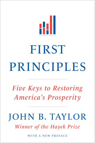 First Principles: Five Keys to Restoring America's Prosperity | Hoover ...