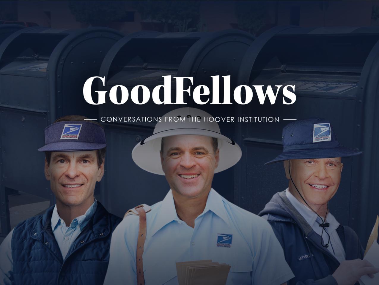 GoodFellows | Hoover Institution