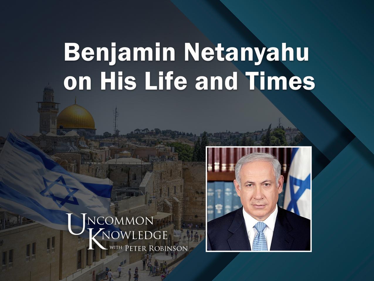 “Bibi: My Story,” Benjamin Netanyahu On His Life And Times | Hoover ...