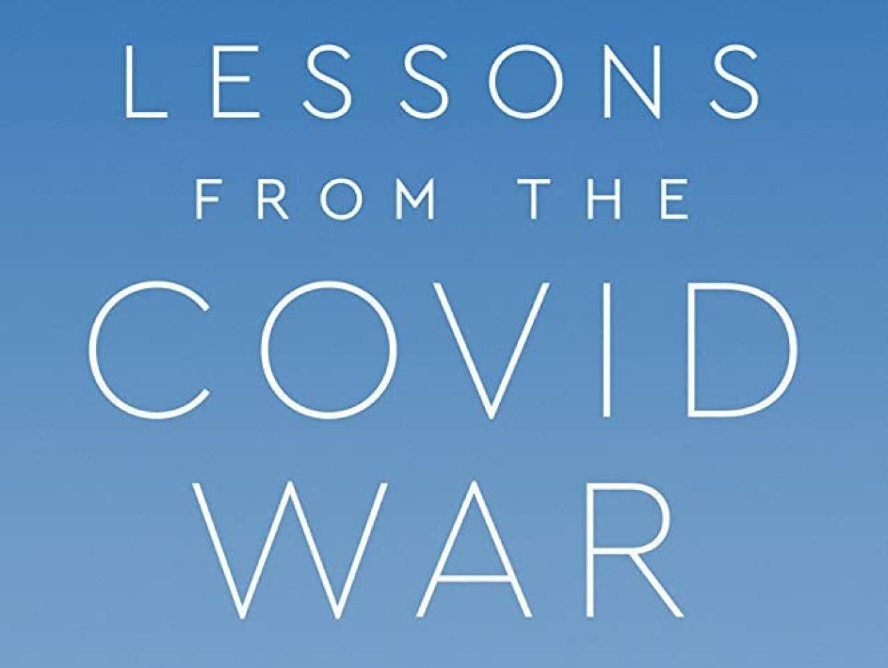Lessons from the Covid War: An Investigative Report | Hoover ...