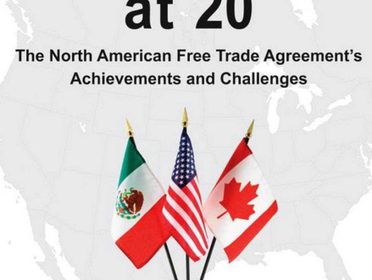 NAFTA at 20: The North American Free Trade Agreement's Achievements and ... NAFTA at 20: The North American Free Trade Agreement's Achievements and ...