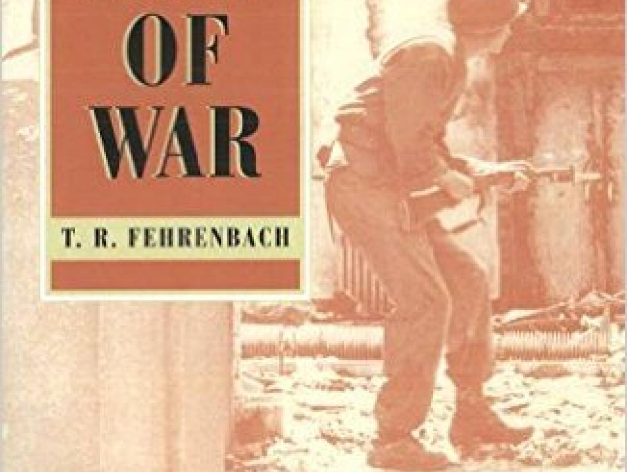 This Kind of War: The Classic Korean War History, by T. R. Fehrenbach ...