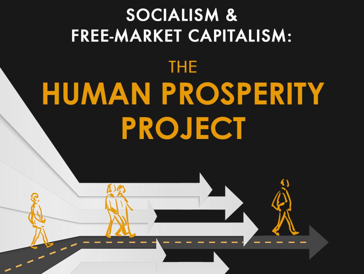 The Human Prosperity Project on Socialism and Free-Market Capitalism ...