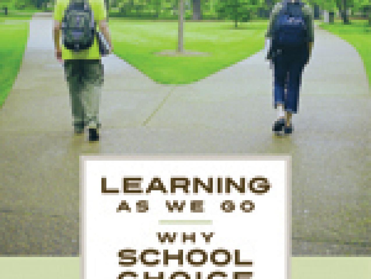 Learning as We Go: Why School Choice is Worth the Wait | Hoover Institution