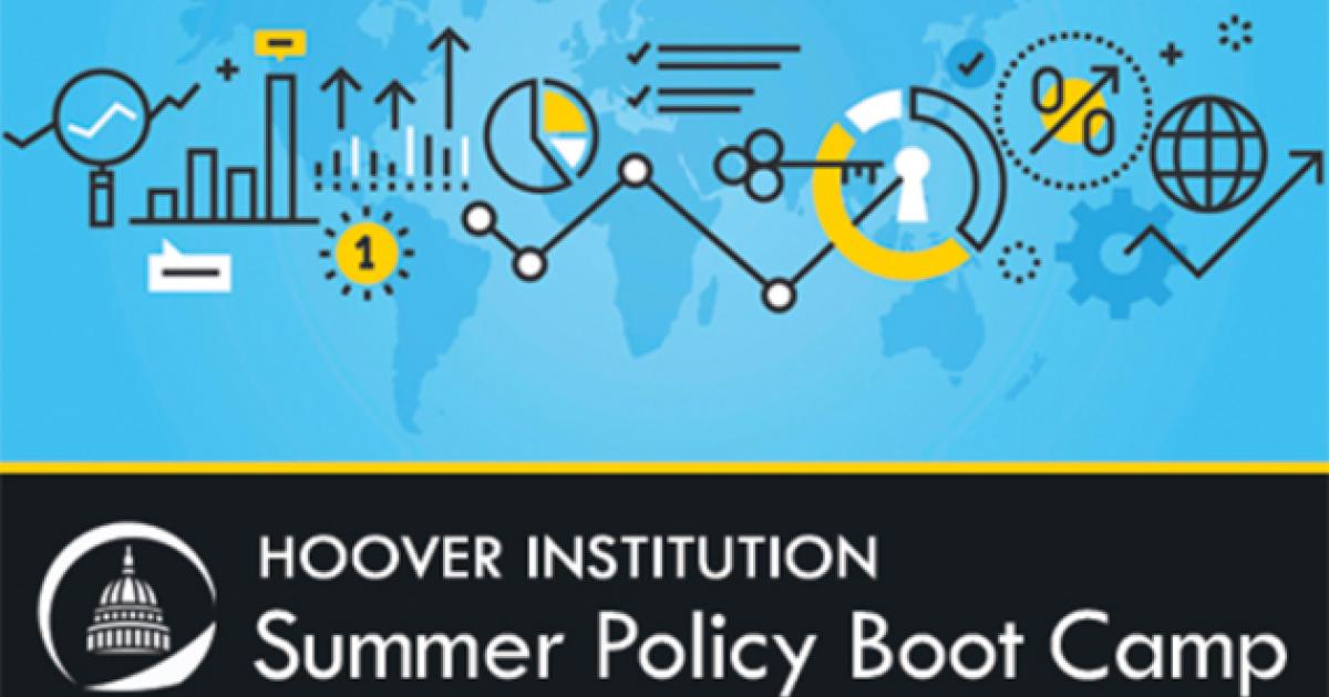 Hoover Institution Summer Policy Boot Camp | Hoover Institution Hoover ...