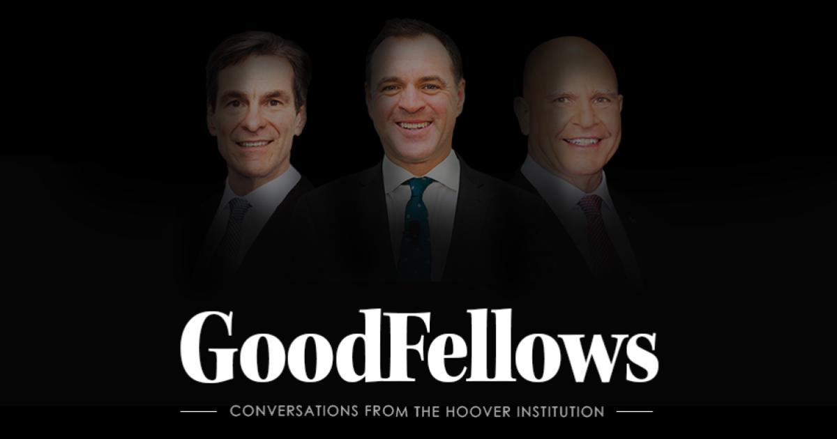 GoodFellows | Hoover Institution